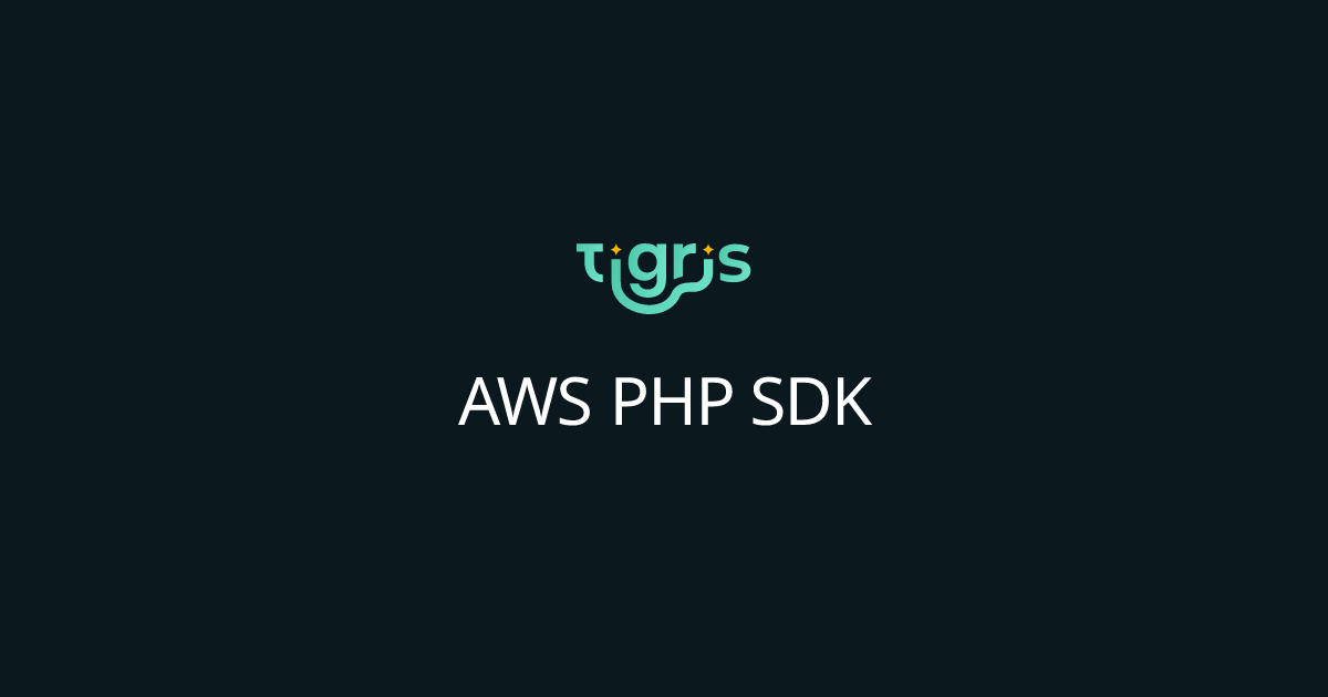 Aws Php Sdk Tigris Object Storage Documentation