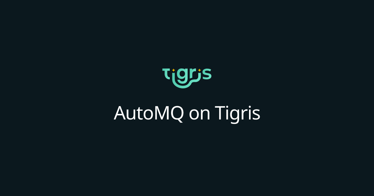AutoMQ on Tigris | Tigris Object Storage Documentation