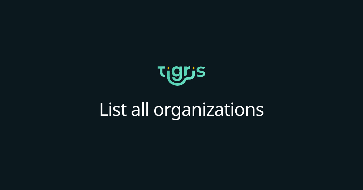 List all organizations | Tigris Object Storage Documentation