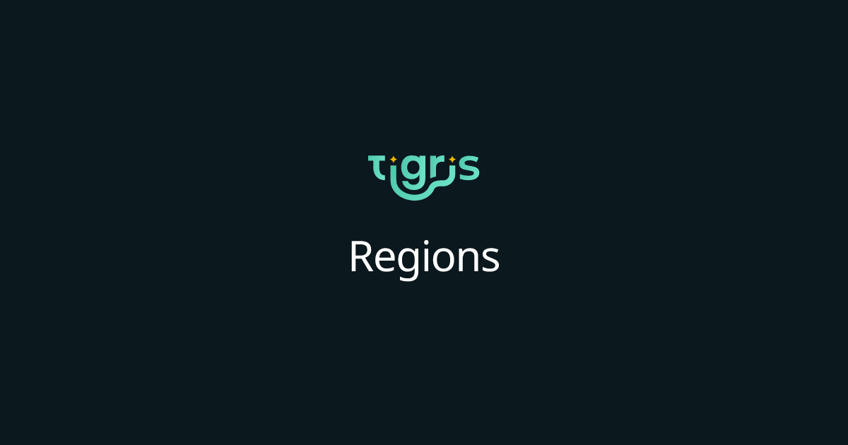 Regions | Tigris Object Storage Documentation