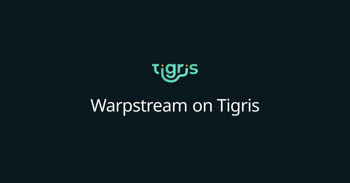 Warpstream on Tigris | Tigris Object Storage Documentation
